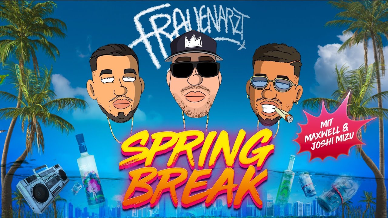 SPRING BREAK by Frauenarzt from Germany | Popnable