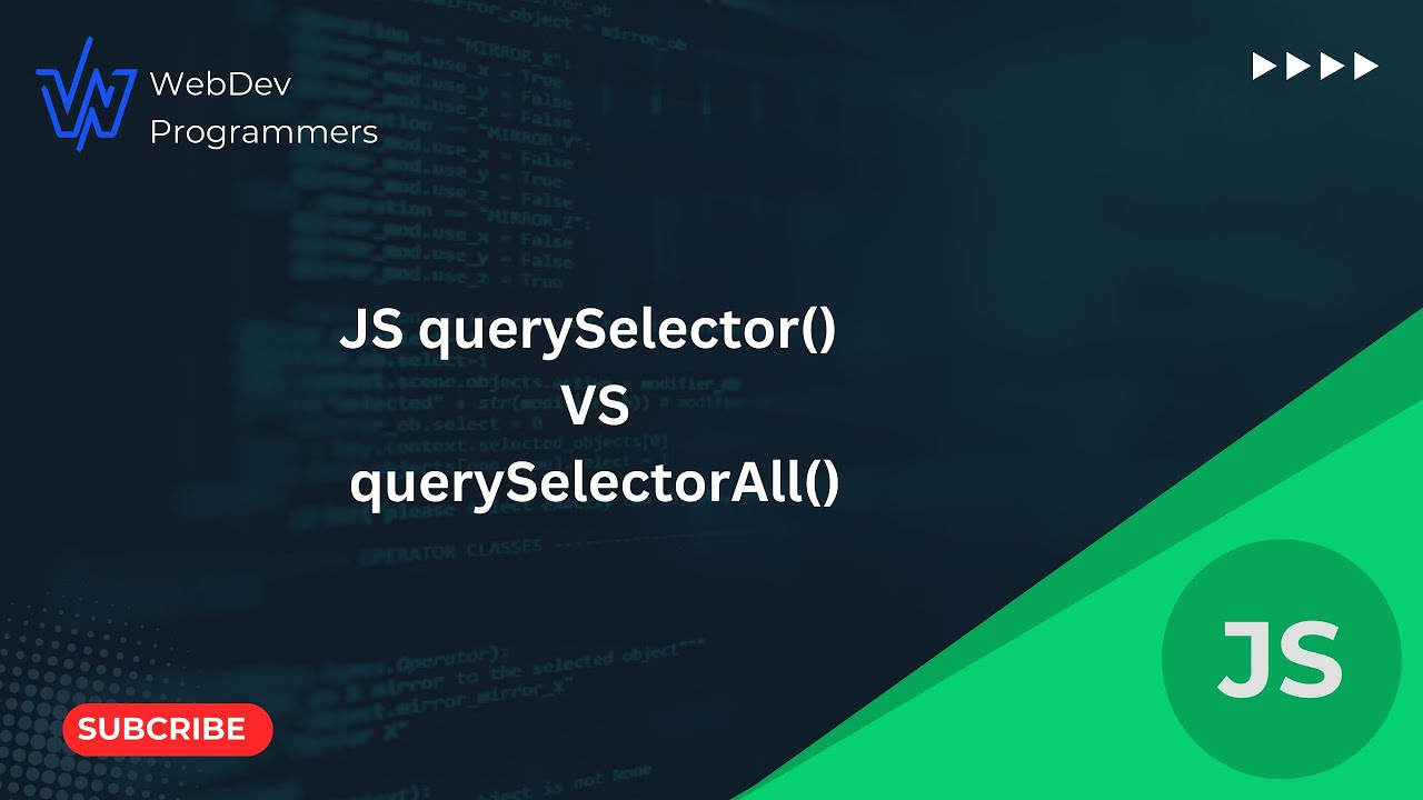 JavaScript DOM querySelector VS  querySelectorAll Methods