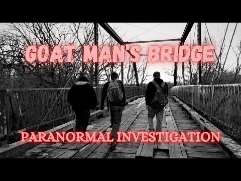 Goat Mans Bridge Haunted Adventure (*Goat Man EVP's*)
