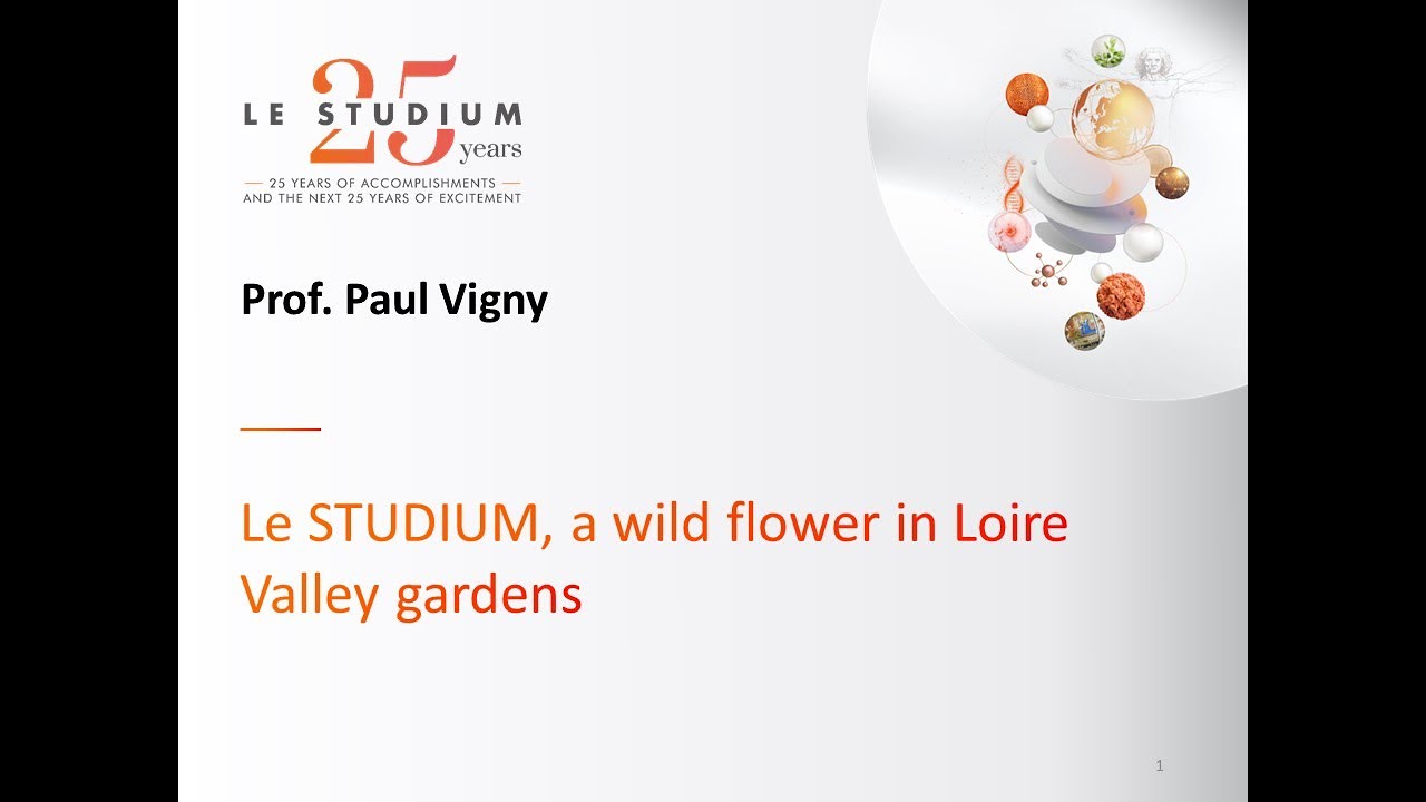 Prof. Paul Vigny - Le STUDIUM, a wild flower in Loire Valley gardens