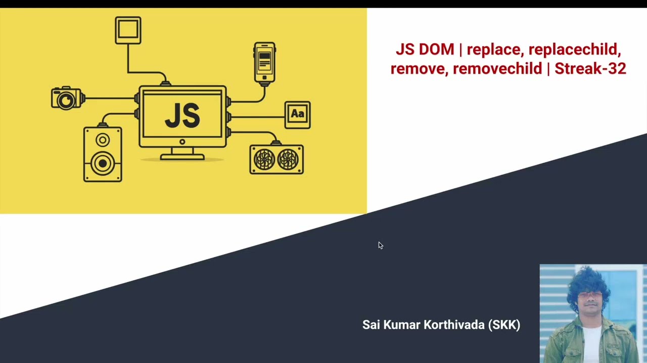 JS DOM Streak 32 | Replace, ReplaceChild, Remove and RemoveChild | Document API | Javascript