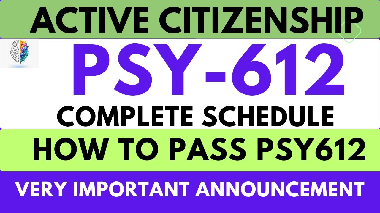 psy612 active Citizenship project schedule fall 2024 || How to pass psy612 active Citizenship