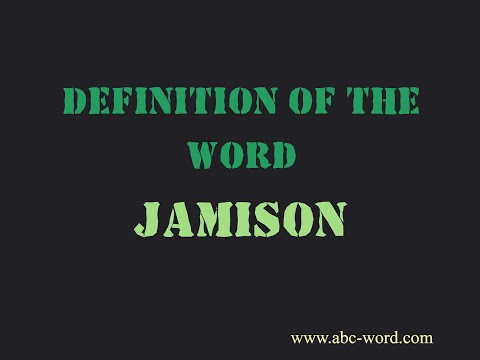 Definition of the word "Jamison"