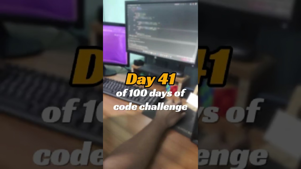 Day 41 of 100 days of code challenge  #motivation #100daysofcodingchallenge #shorts
