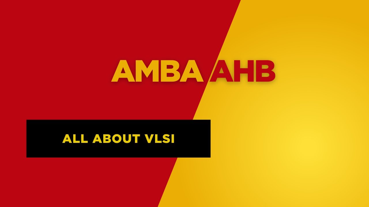 AMBA AHB Protocol Introduction | Master Interface Signals Explained | On-Chip Bus Protocols Overview