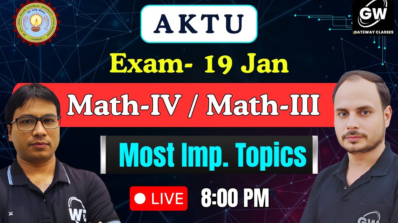 Maths-IV & Maths-III Most Important Topics 🔥 | by Gulshan Sir | Gateway Classes |  AKTU Exam