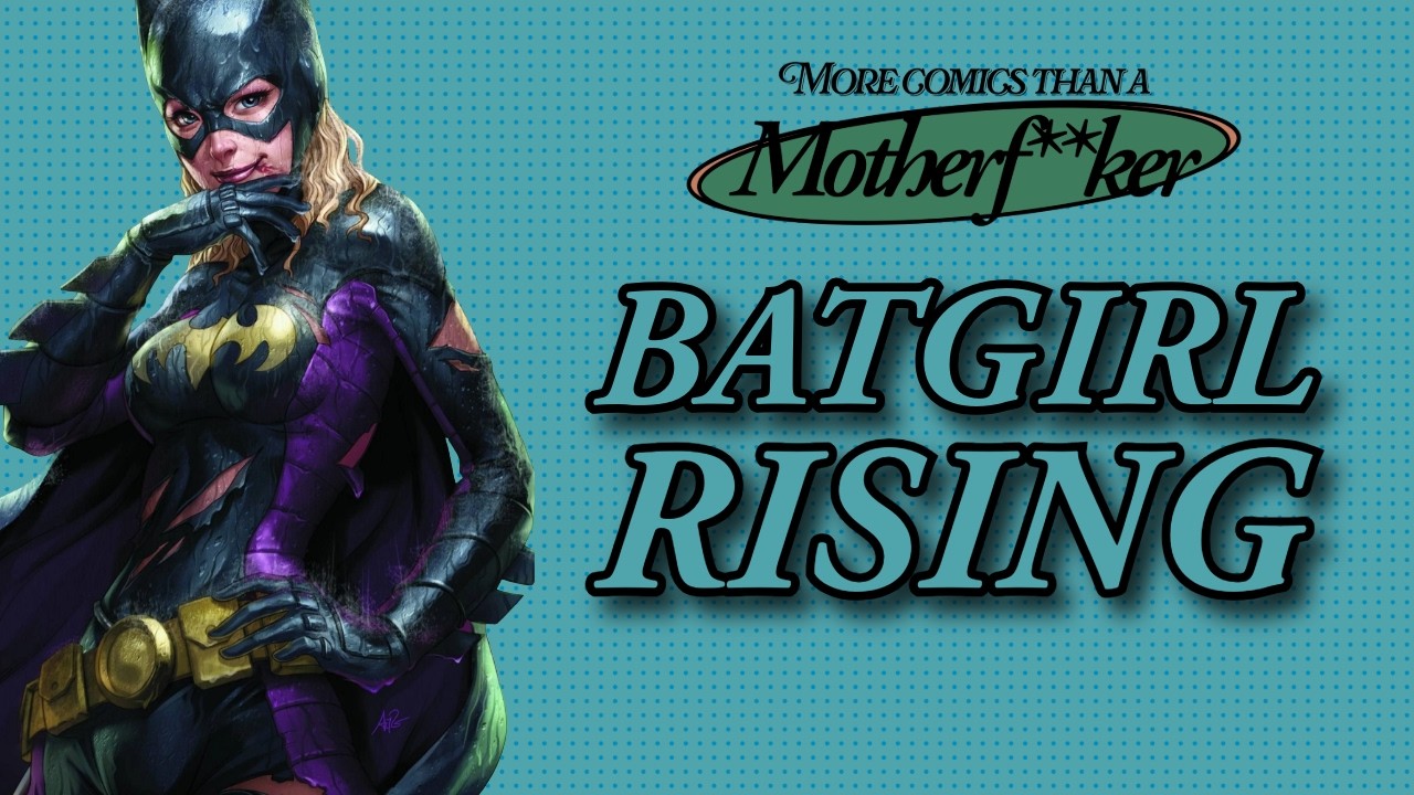 Batgirl Rising | MCMF Episode 7