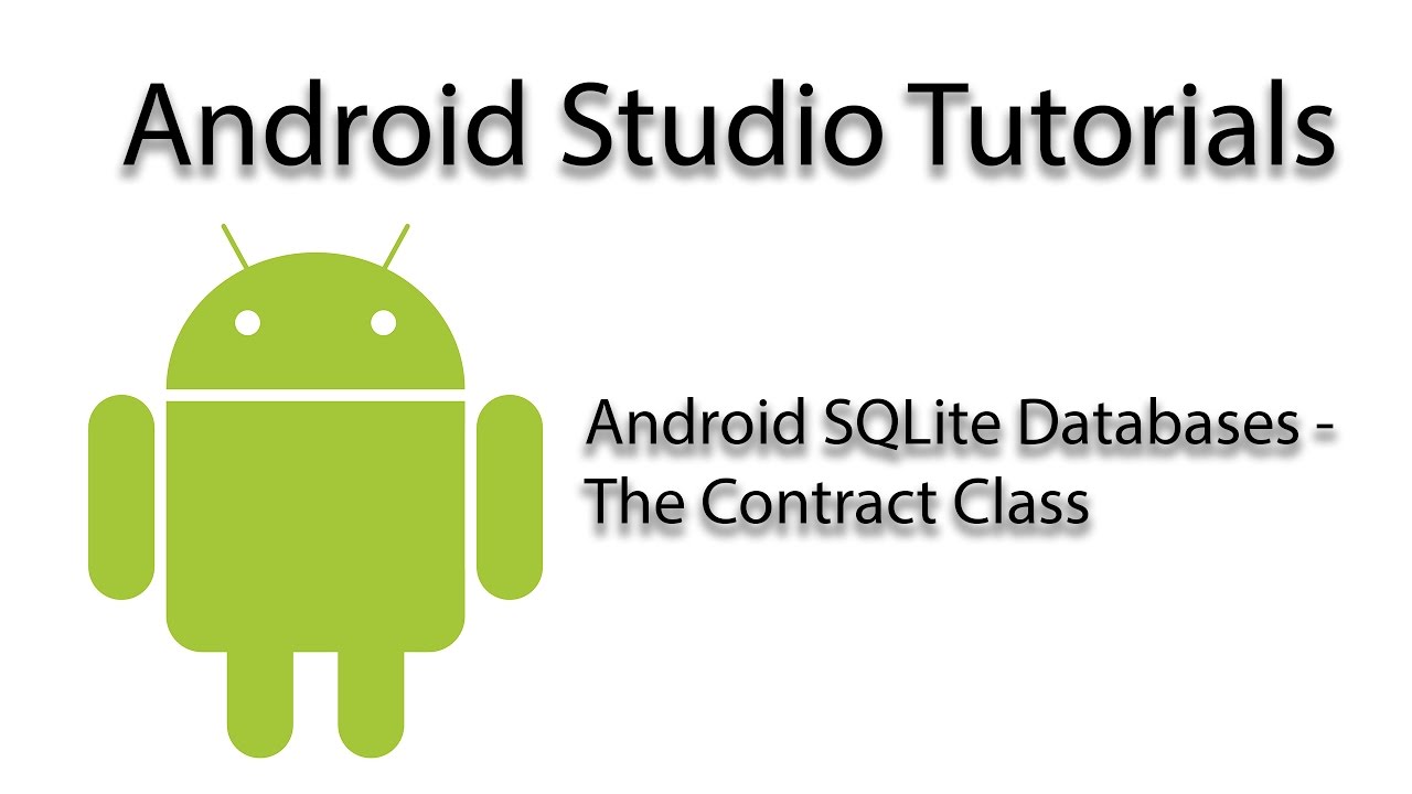 Android Studio: Android SQLite Databases - Creating the Contract Class