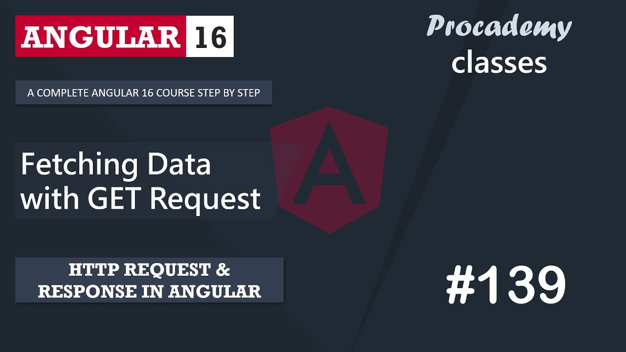 #139 Fetching Data with HTTP GET Request | Angular HTTP Client | A Complete Angular Course