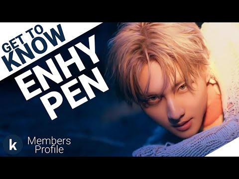 ENHYPEN (엔하이픈) Members Profile (Birth Names, Positions etc...) [Get To Know K-Pop]