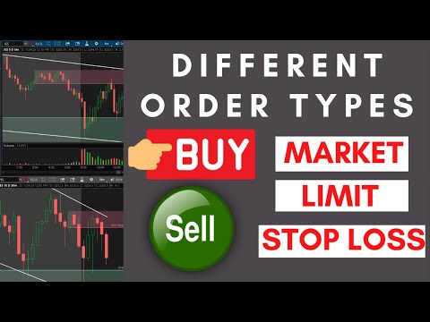 Different Order Types: Market Order vs. Limit Order vs. Stop Loss