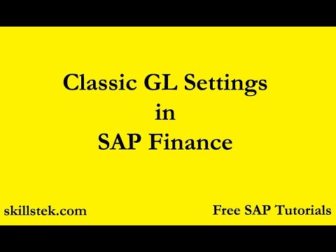 Classic GL settings in SAP Finance. SAP Finance Module classic General Ledger settings
