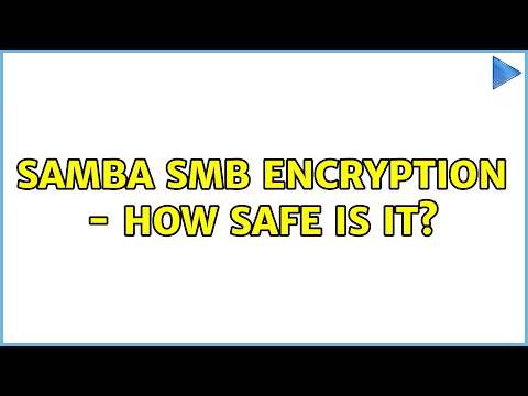 Samba SMB Encryption - How safe is it? (3 Solutions!!)