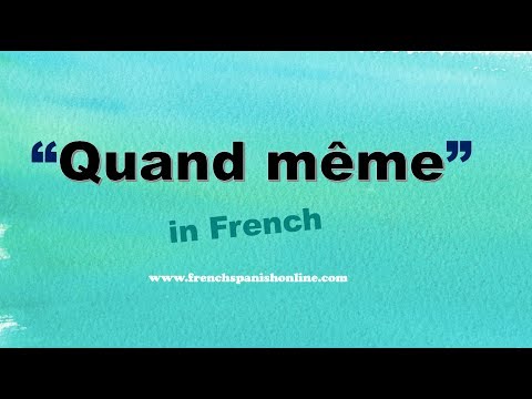 Quand même in English