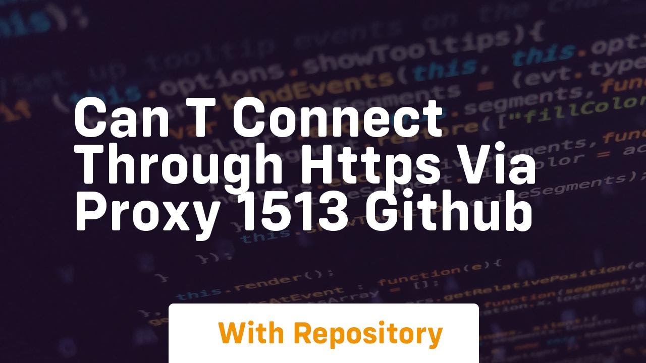 can t connect through https via proxy 1513 github