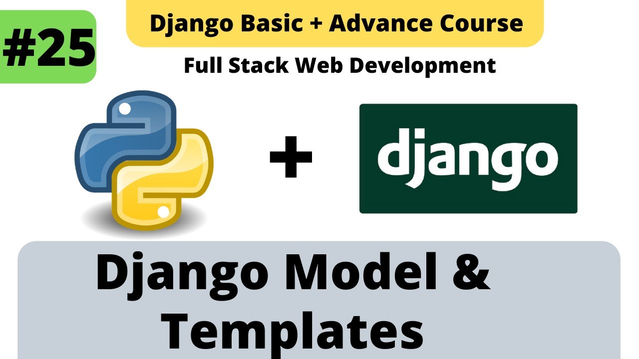 #25 Django Model And Templates | Django Fullstack Development
