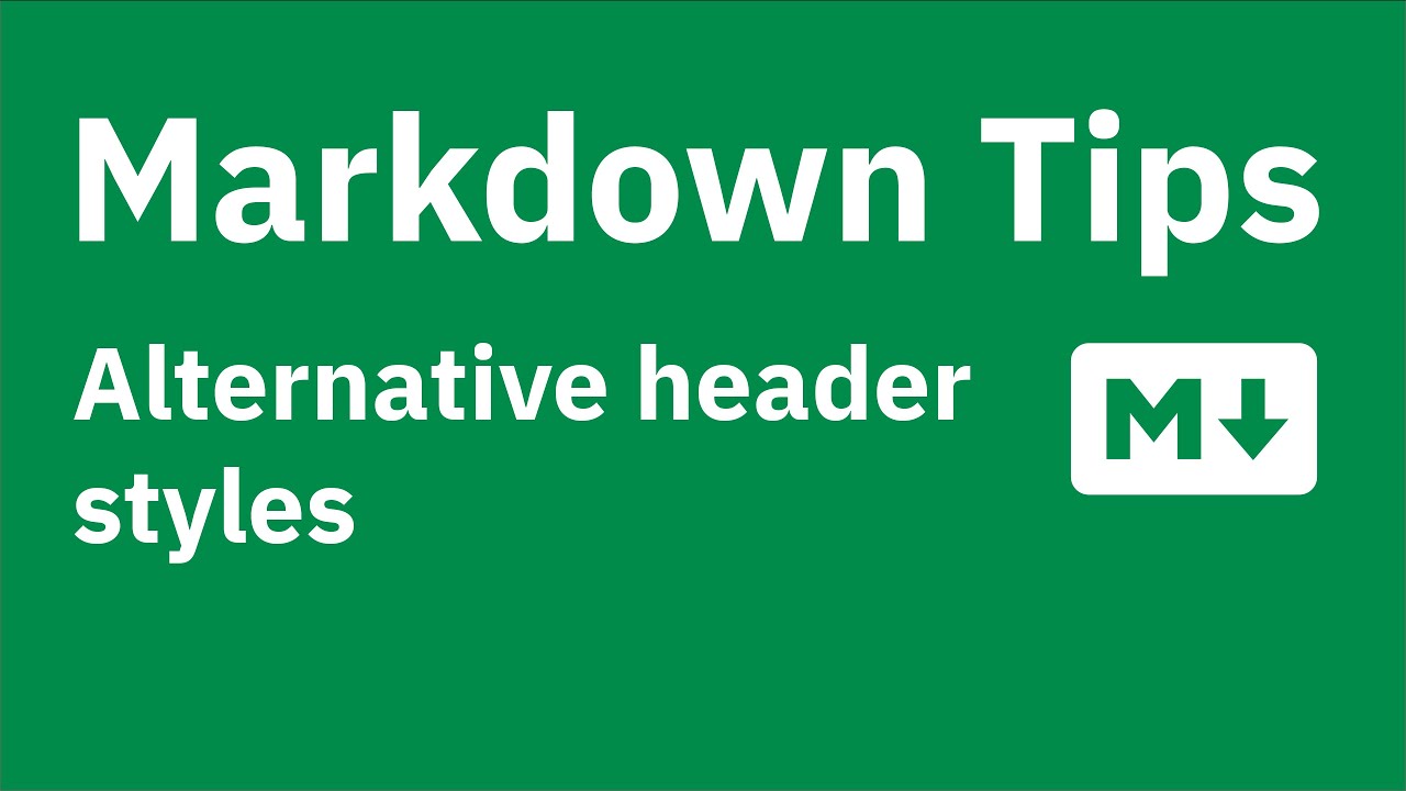 Markdown Tips — Alternative header syntax (setext headers)