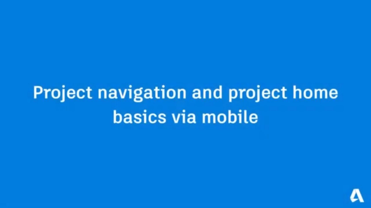 Understanding Autodesk Build: Project Navigation and Project Home Basics via Mobile