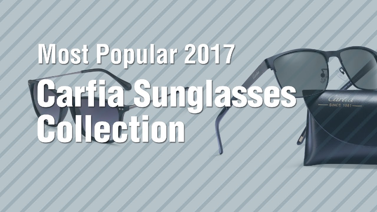 Carfia Sunglasses Collection // Most Popular 2017