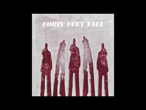 Forty Feet Tall - Songs, Events and Music Stats | Viberate.com