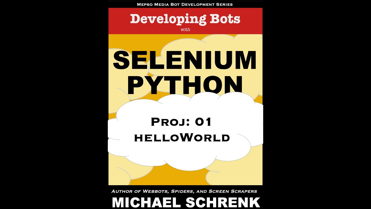 Project 01, Developing Bots with Selenium Python: Hello World...!