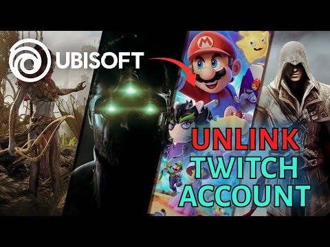 How to Unlink Your Twitch Account from Ubisoft 2025?