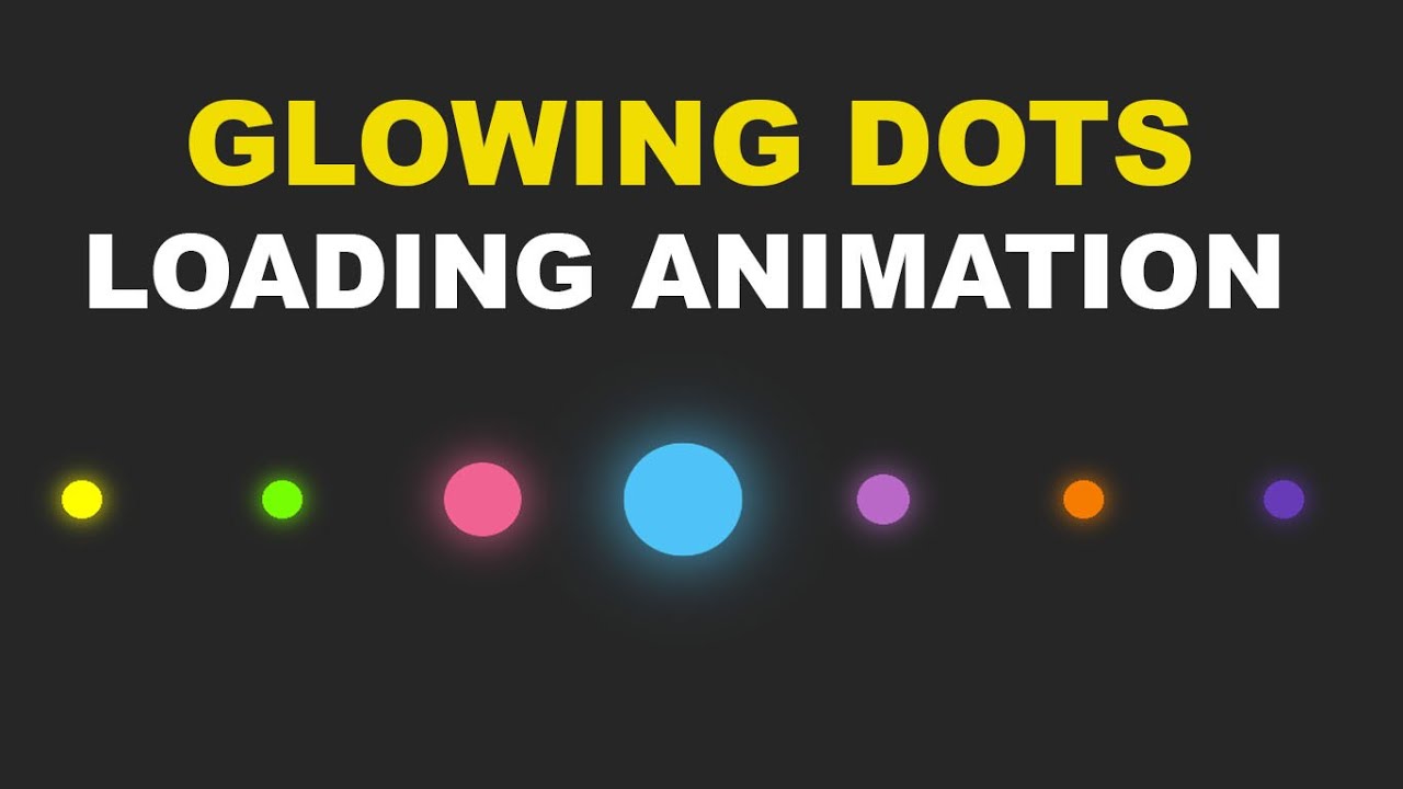 Glowing Dots Loading Animation Using HTML and CSS