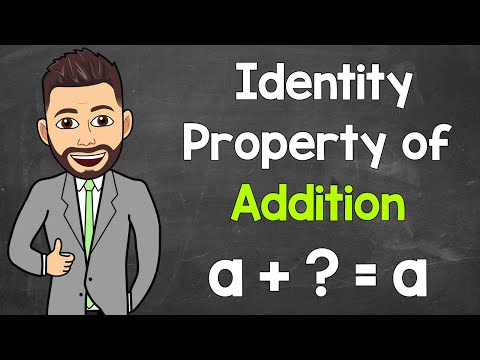 Identity Property of Addition | Math with Mr. J