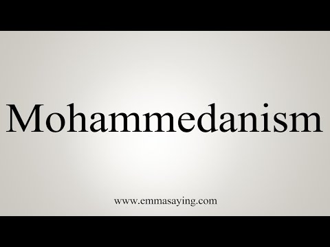 How To Say Mohammedanism