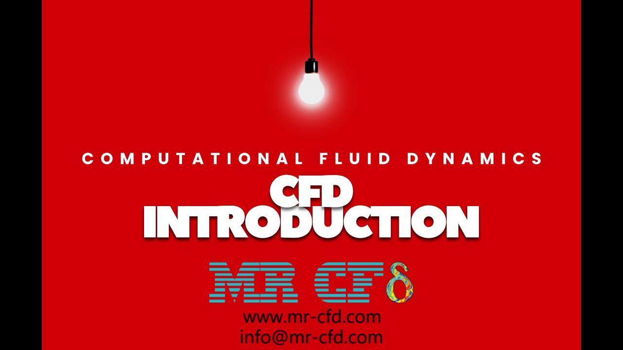 Session 1: Introduction, Understanding Computational Fluid Dynamics (CFD)