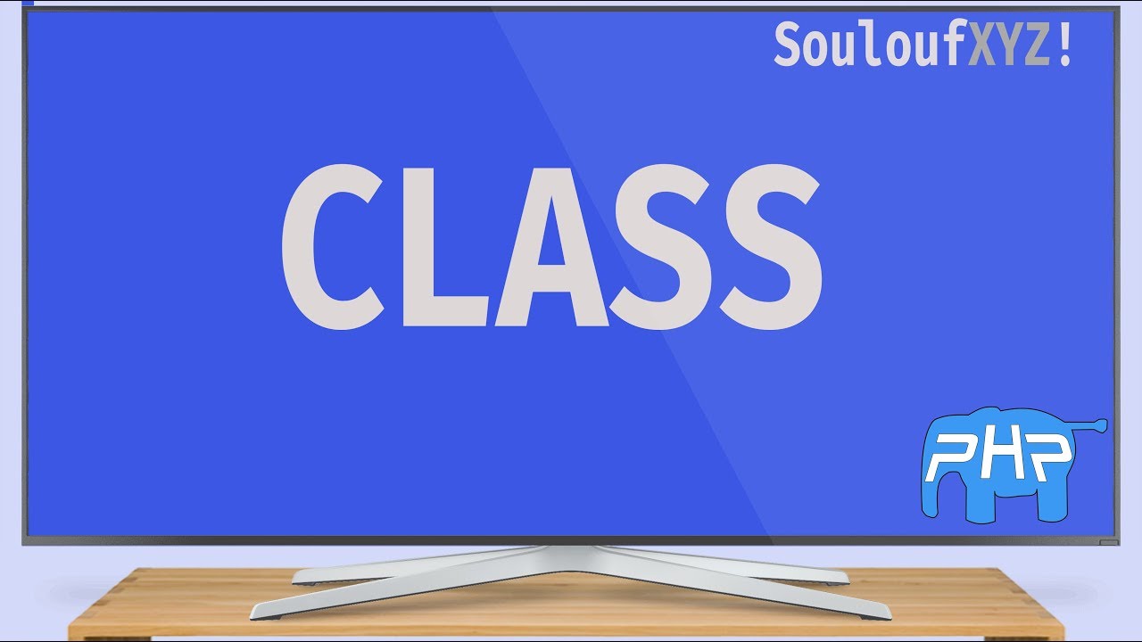 1/ LES CLASS -  PROGRAMMATION ORIENTÉ OBJET EN PHP