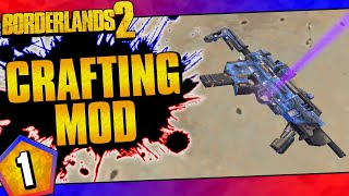 Borderlands 2 Crafting Mod Challenge Run Day 1 at Borderlands 2 Nexus ...