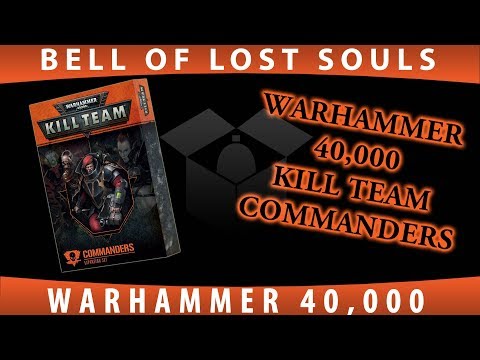 40K Kill Team: Commanders Expansion Overview - Bell of Lost Souls