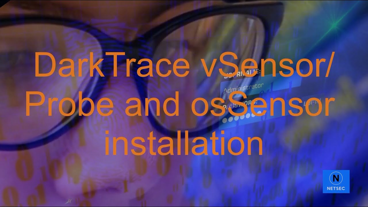 Install and Configure DarkTrace vSensor and OSSensor