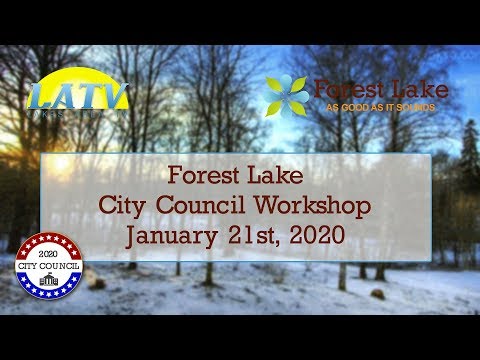 Forest Lake City Council Workshop January 21st, 2020