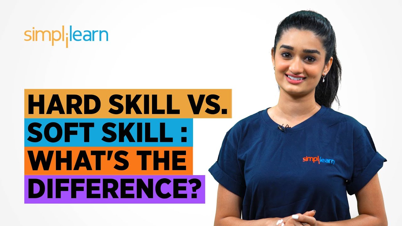 Hard Skill Vs Soft Skill: What's The Difference? | Personality Development Training | Simplilearn