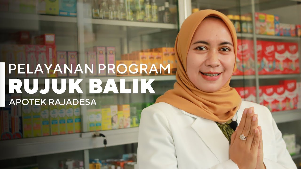 PELAYANAN PROGRAM RUJUK BALIK DI APOTEK RAJADESA