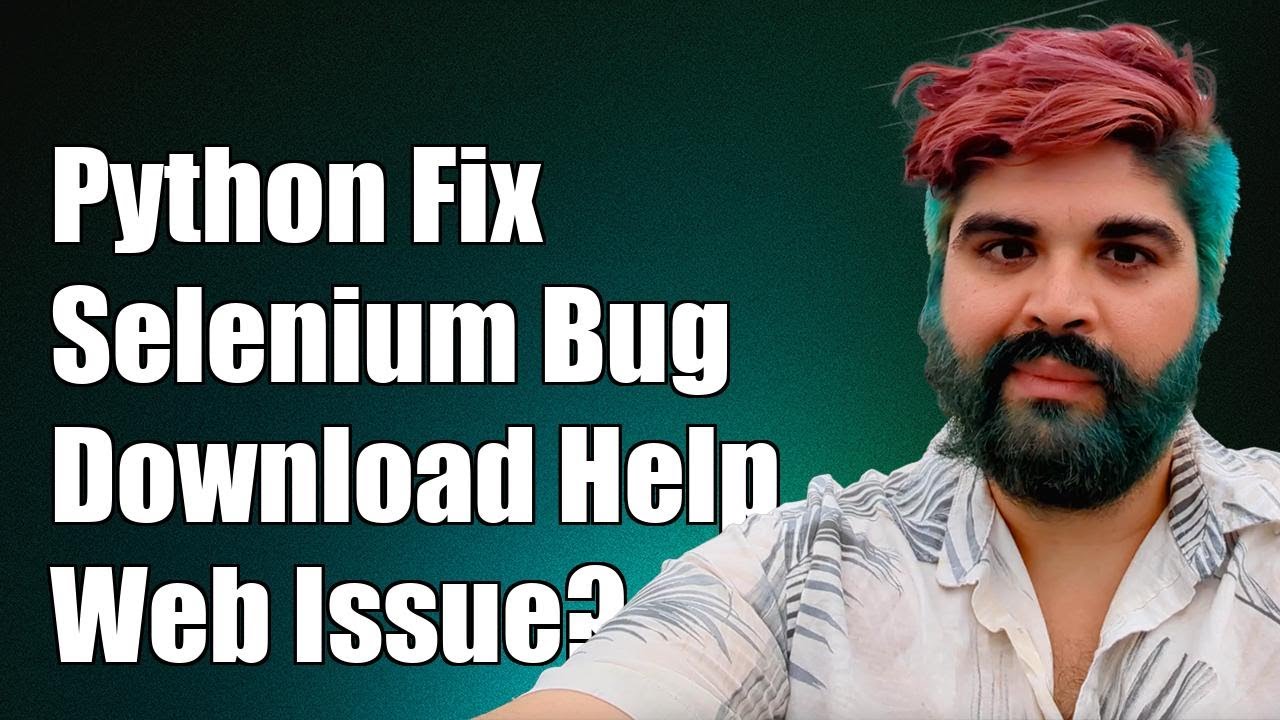 Python Selenium Download Issue: How to Fix Webpage Download Problems