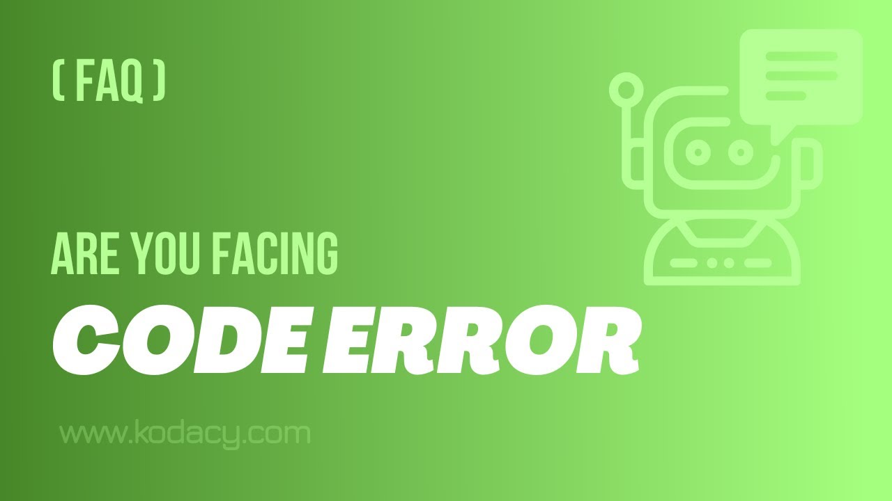Code Error, What should I do? (FAQ)
