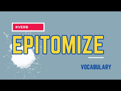 What does Epitomize mean?
