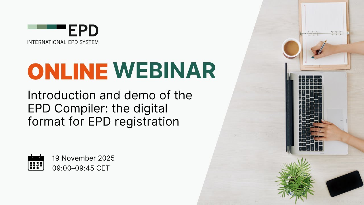 Webinar | Introduction and Demo of the EPD Compiler: the digital format for EPD registration