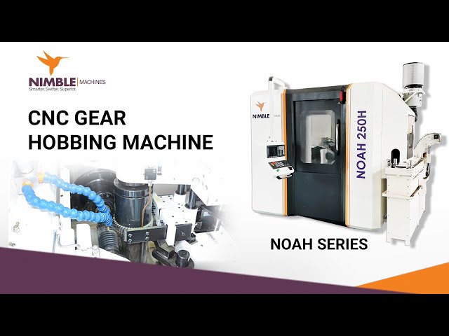 GEAR HOBBING MACHINE - CNC Gear Hobbing Machine - NOAH-250H ...