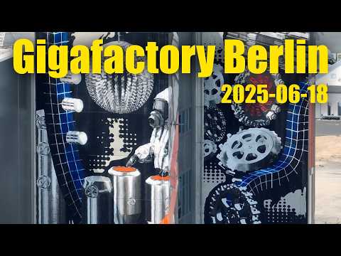 Giga Berlin | 2025-06-18 | Timelapse