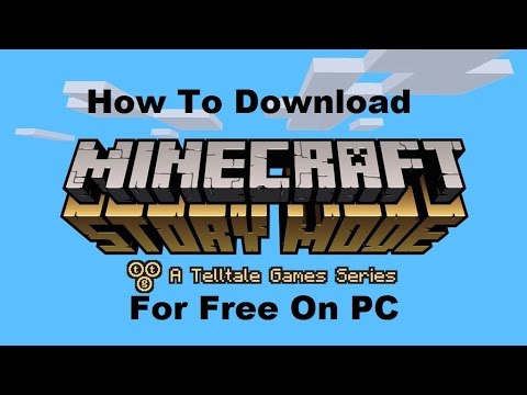 How To Get Minecraft Story Mode For FREE On PC  [Windows 7/8]
