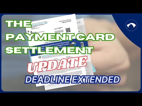 Update About The Payment Card Settlement Filing Deadline Extension