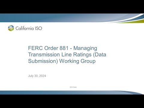 Jul 30, 2024 - FERC Order 881 - Managing Transmission Line Ratings (Data Submission) Working Group