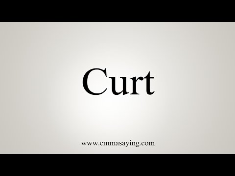 How To Say Curt