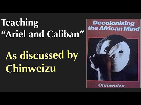 Teaching Chinweizu on Ariel and Caliban
