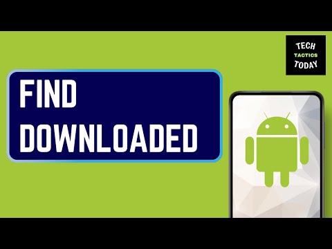 How To Find Downloads On Android