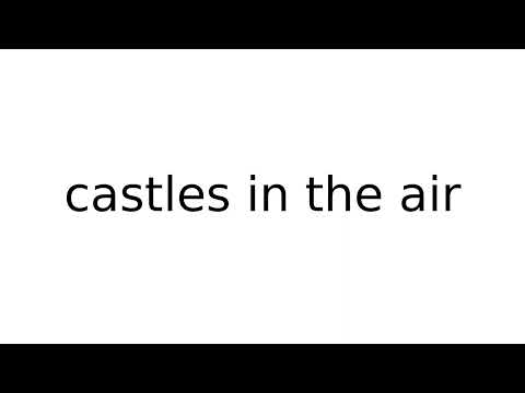 castles in the air #idiom #idioms #english #meaning #meanings #definition #definitions